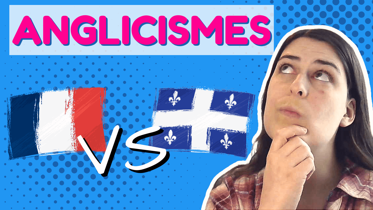 Les anglicismes France vs Québec - maprofdefrançais