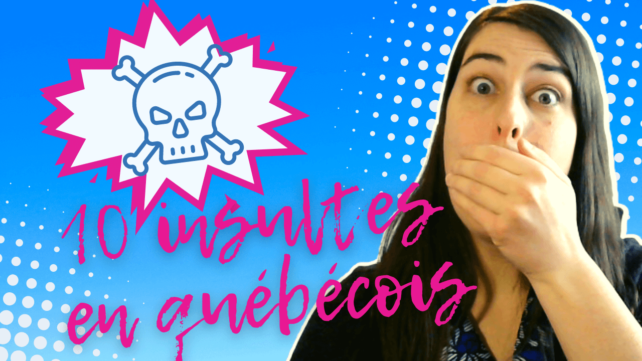 10 insultes en québécois - maprofdefrançais