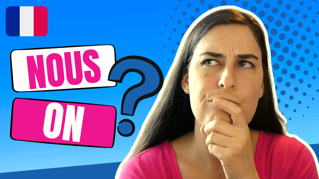 Faut-il dire "ON" ou "NOUS" en français? - maprofdefrançais